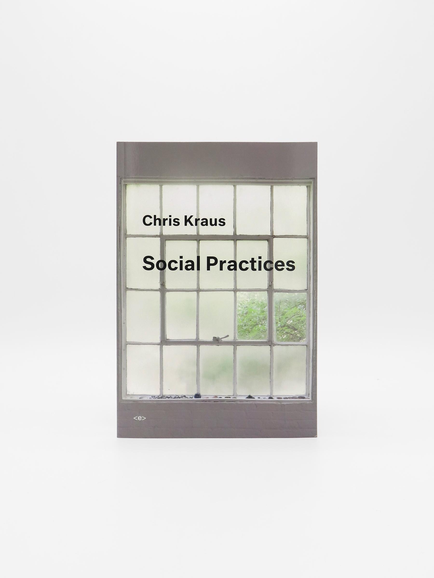 Chris Kraus, Social Practices | KARMA Bookstore
