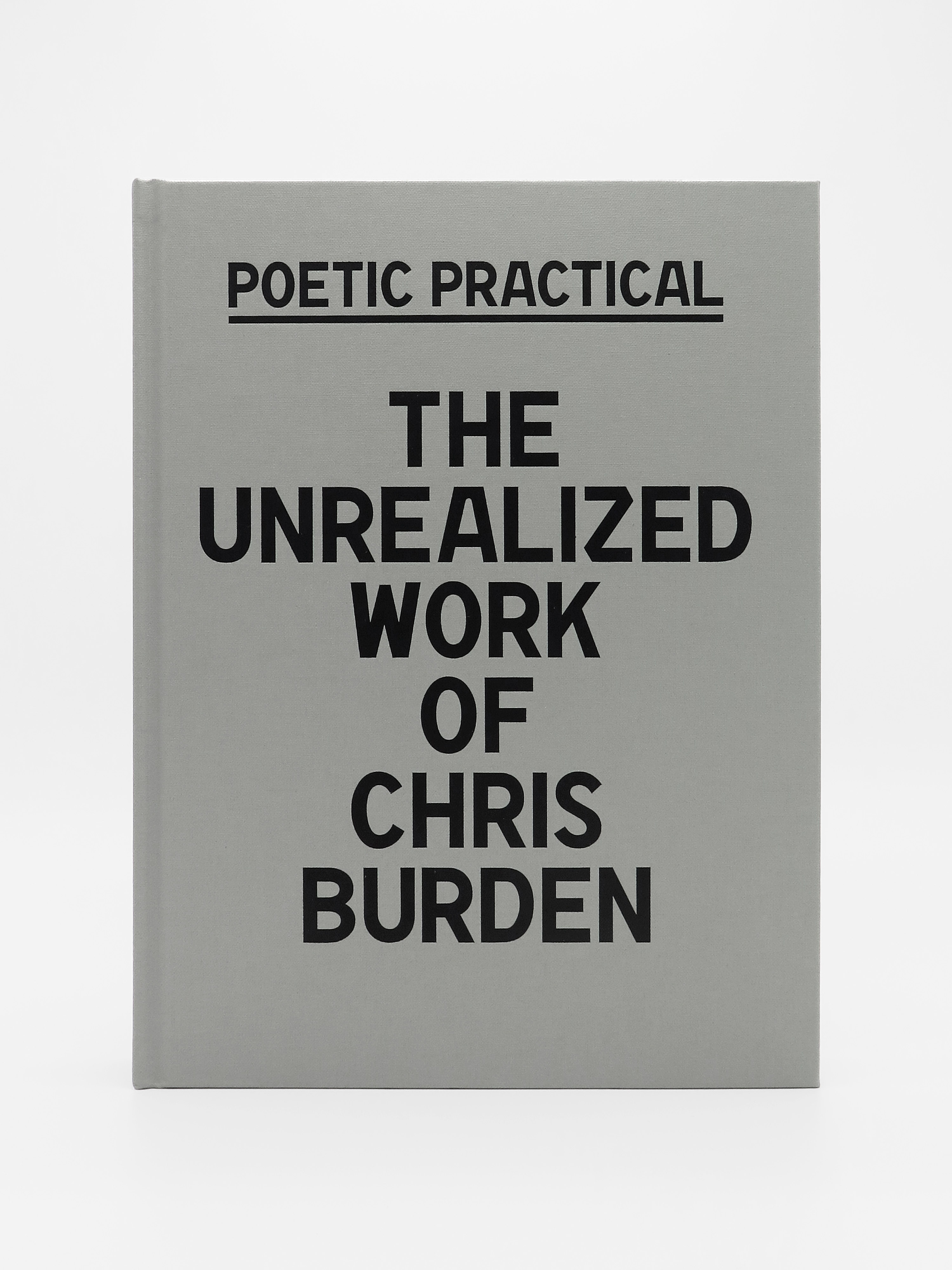 Chris Burden, Poetic Practical | KARMA Bookstore
